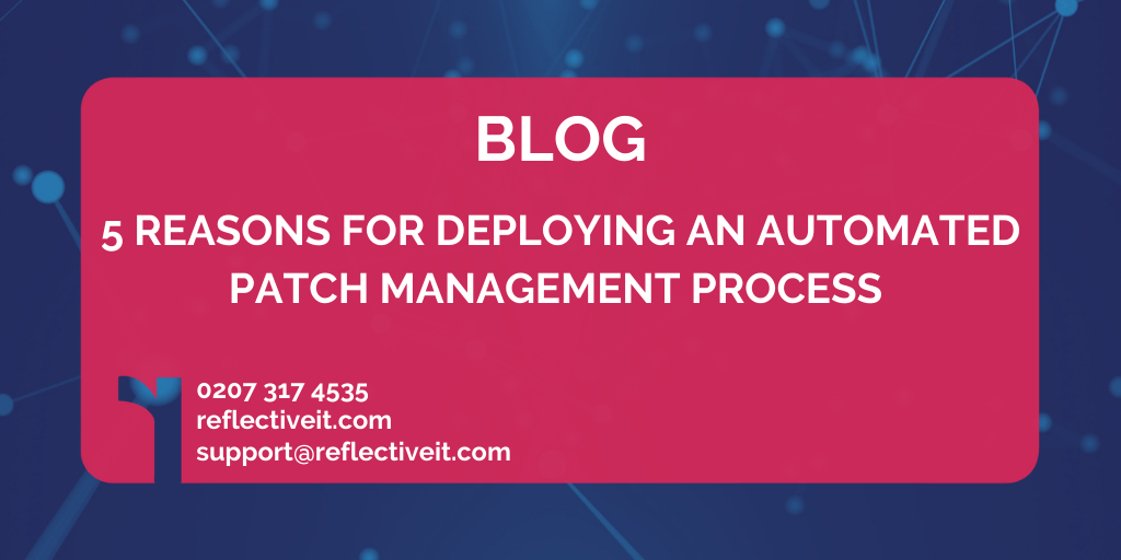 5 Reasons For Deploying an Automated Patch Management Process ...