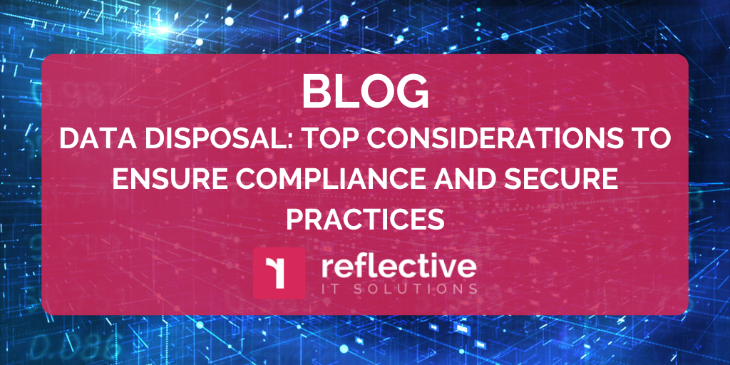 Data Disposal: Top Considerations to Ensure Compliance and Secure ...